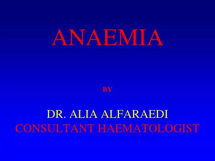 PPT - ANAEMIA PowerPoint Presentation, free download - ID:2107643