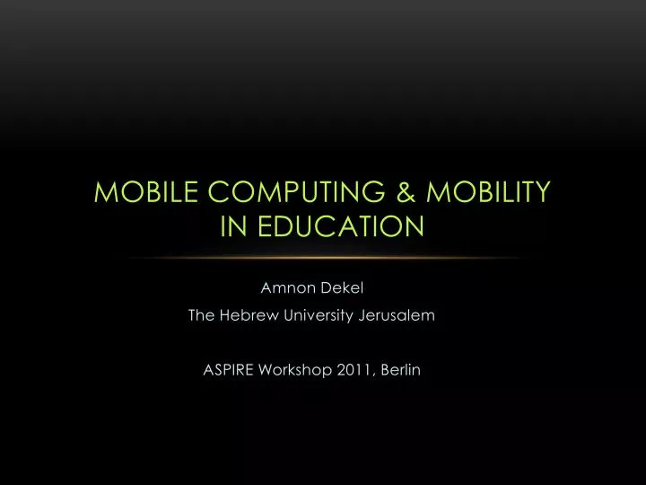 PPT - Mobile computing & Mobility in education PowerPoint Presentation ...