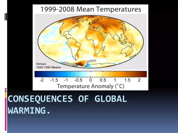 PPT - Consequences of Global Warming. PowerPoint Presentation, free ...