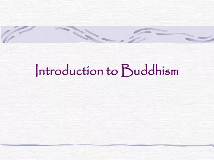 PPT - Introduction to Buddhism PowerPoint Presentation, free download ...