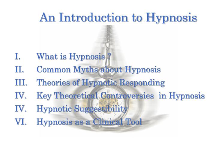 PPT - An Introduction to Hypnosis PowerPoint Presentation - ID:2107846