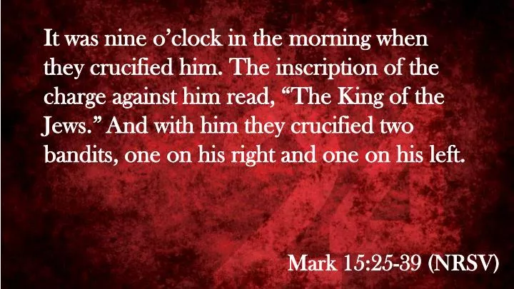 PPT - Mark 15:25-39 ( NRSV ) PowerPoint Presentation, free download ...