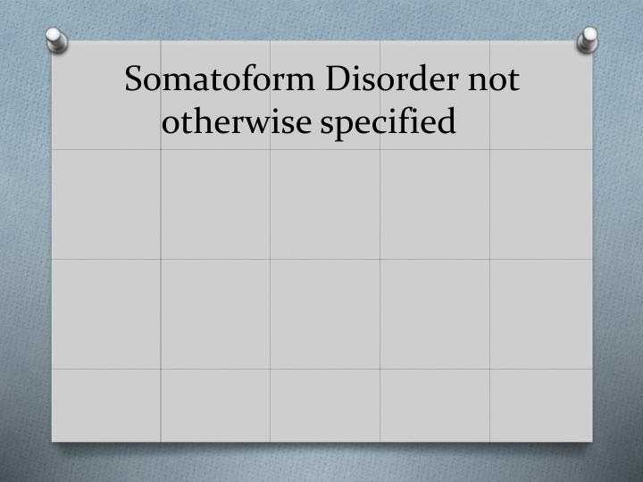 PPT - Somatoform Disorders PowerPoint Presentation - ID:2108341