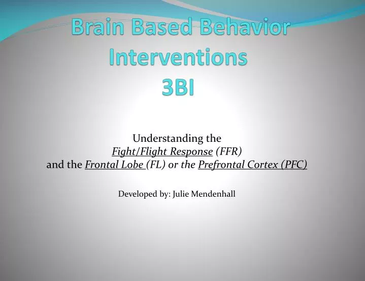 PPT - Brain Based Behavior Interventions 3BI PowerPoint Presentation ...