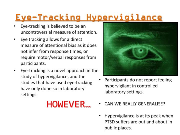 PPT - HYPERVIGILANCE in the real world: An eye tracking study ...