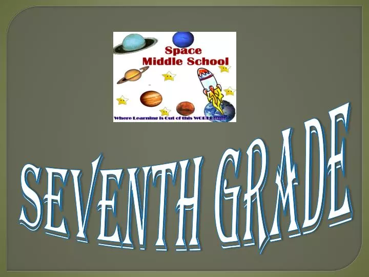 PPT - SEVENTH GRADE PowerPoint Presentation, free download - ID:2108847