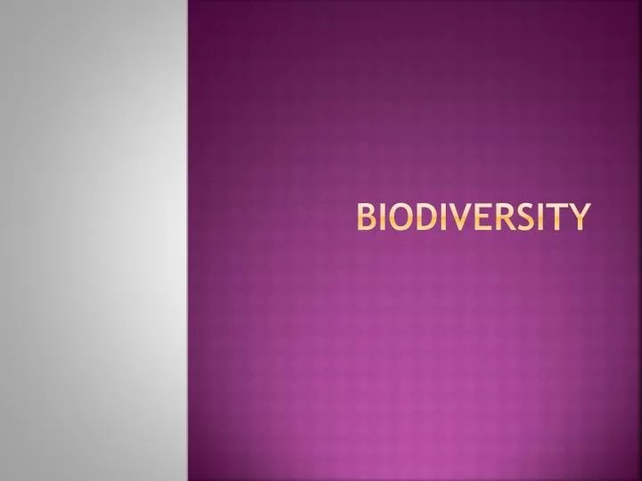 PPT - BIODIVERSITY PowerPoint Presentation, free download - ID:2109147