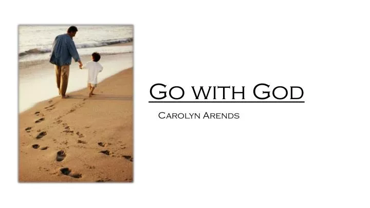 PPT - Go with God PowerPoint Presentation, free download - ID:2110710