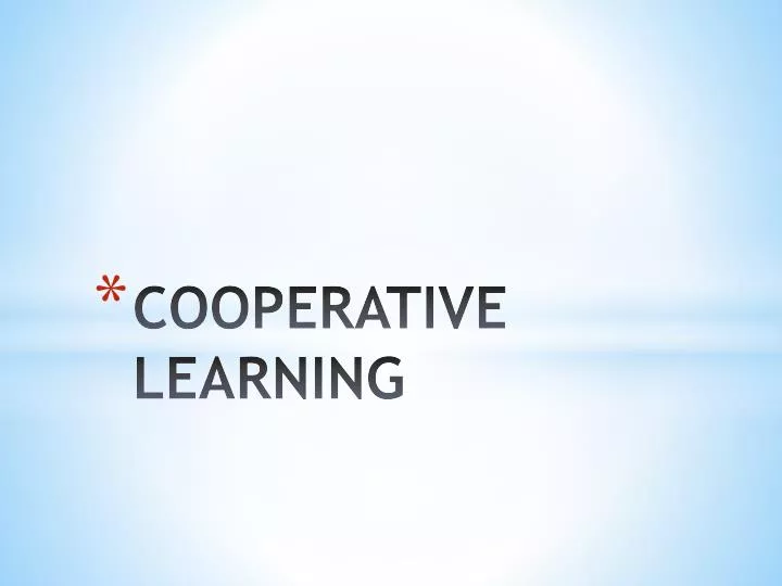 PPT - COOPERATIVE LEARNING PowerPoint Presentation, free download - ID ...