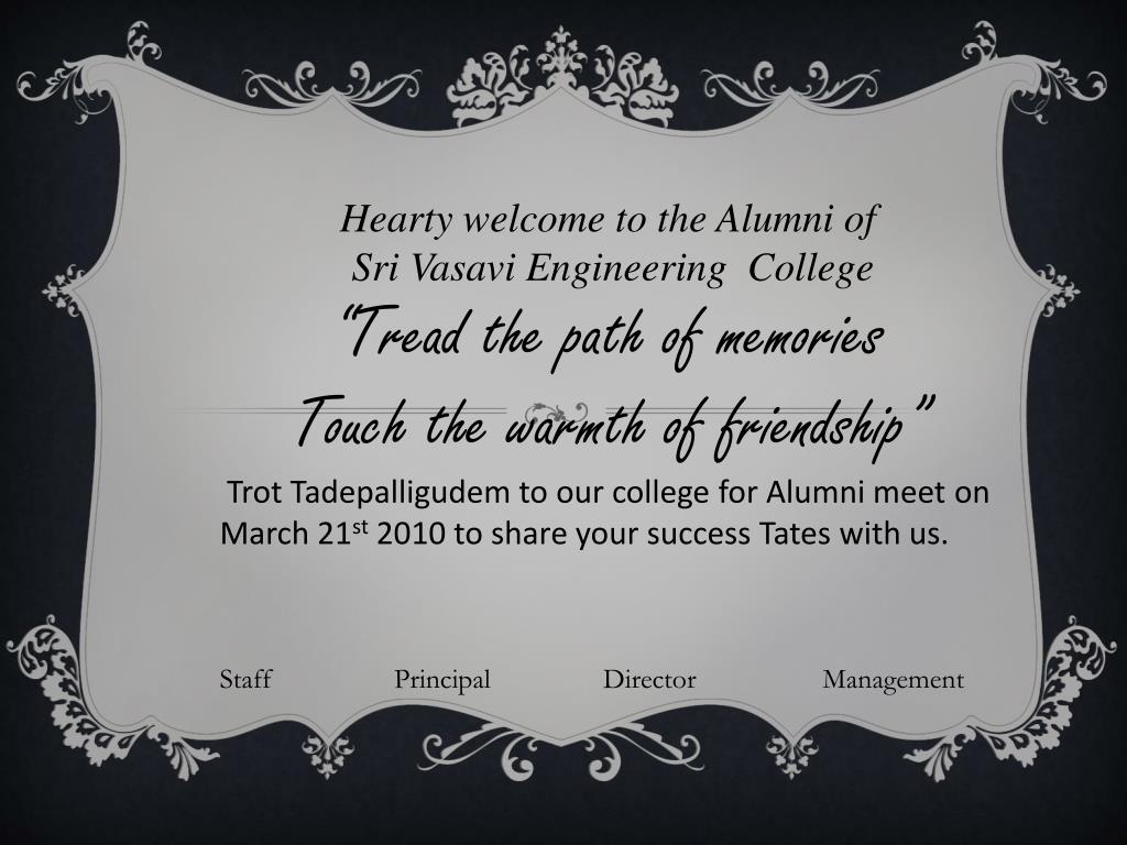 PPT - Hearty welcome to the Alumni of Sri Vasavi Engineering College ...