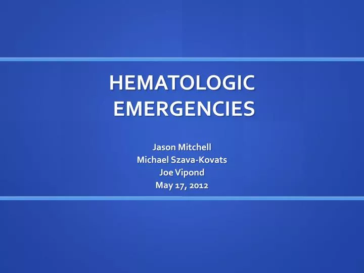 PPT - HEMATOLOGIC EMERGENCIES PowerPoint Presentation, free download ...