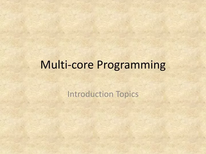 PPT - Multi-core Programming PowerPoint Presentation, free download - ID:2111591