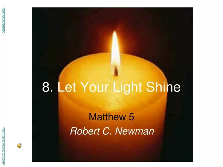 PPT - 8. Let Your Light Shine PowerPoint Presentation, free download ...