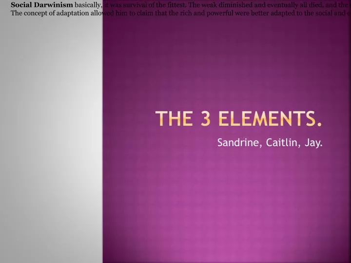 PPT - The 3 Elements. PowerPoint Presentation, free download - ID:2111667