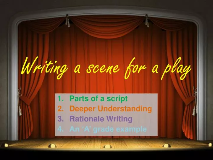 PPT - Writing a scene for a play PowerPoint Presentation, free download ...