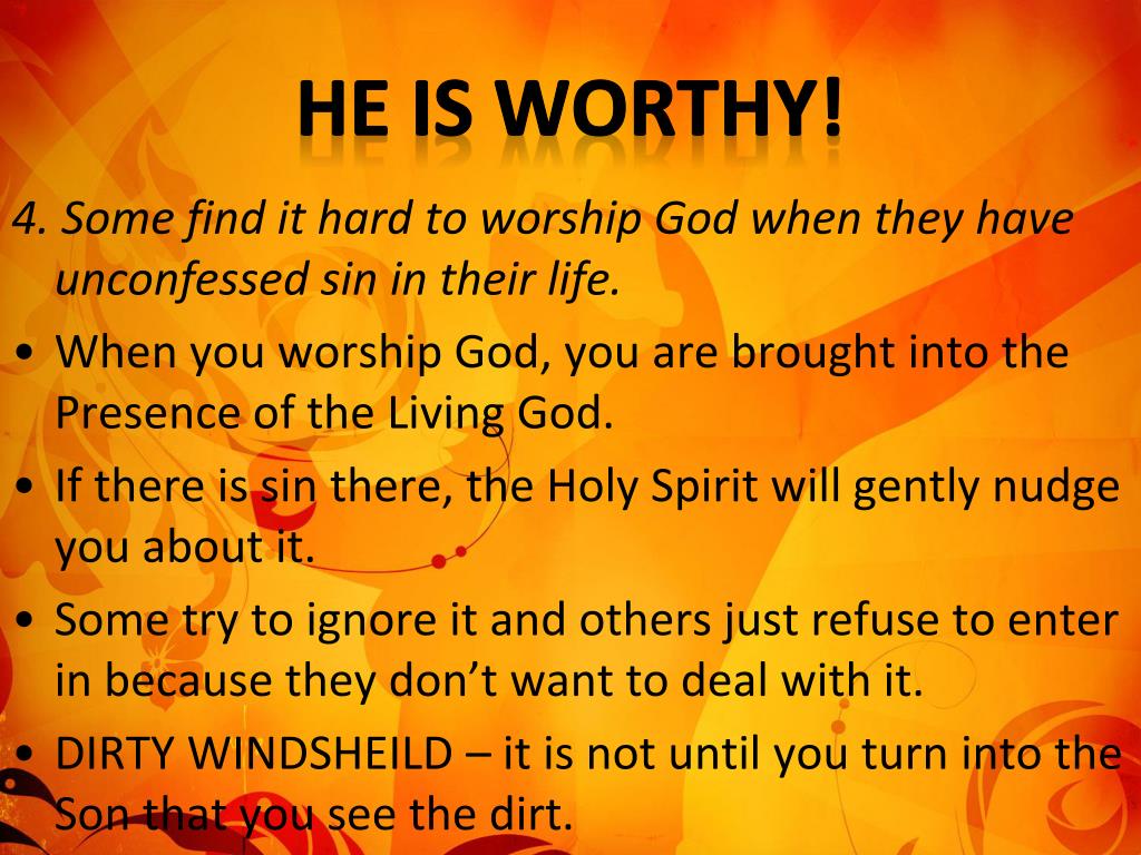 PPT - He is worthy! God is worthy of our praise! He alone is worthy of ...