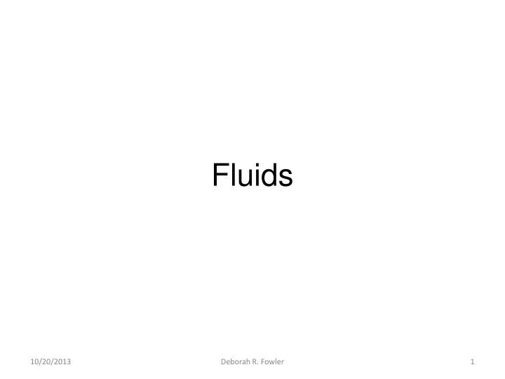 PPT - Fluids PowerPoint Presentation, free download - ID:2112606