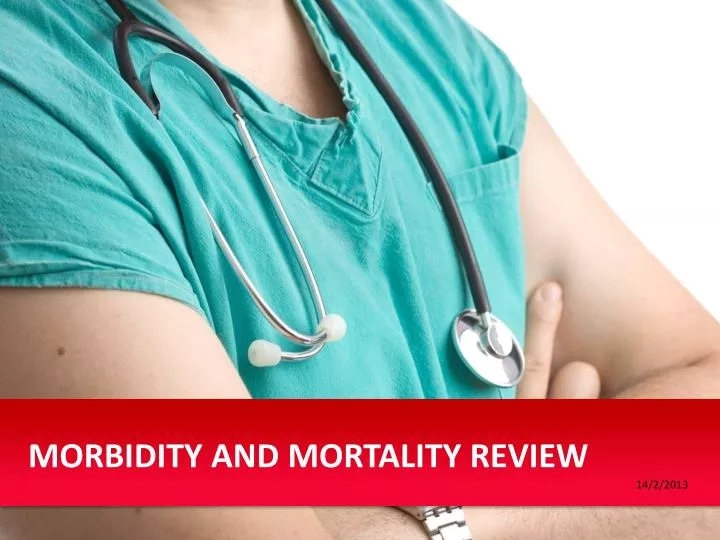 PPT - MORBIDITY AND MORTALITY REVIEW PowerPoint Presentation, free ...