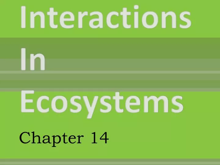 PPT - Interactions In Ecosystems PowerPoint Presentation, free download ...