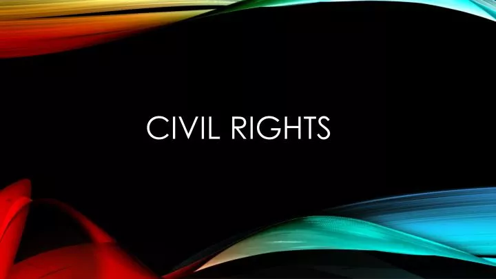 PPT - civil rights PowerPoint Presentation, free download - ID:2113349