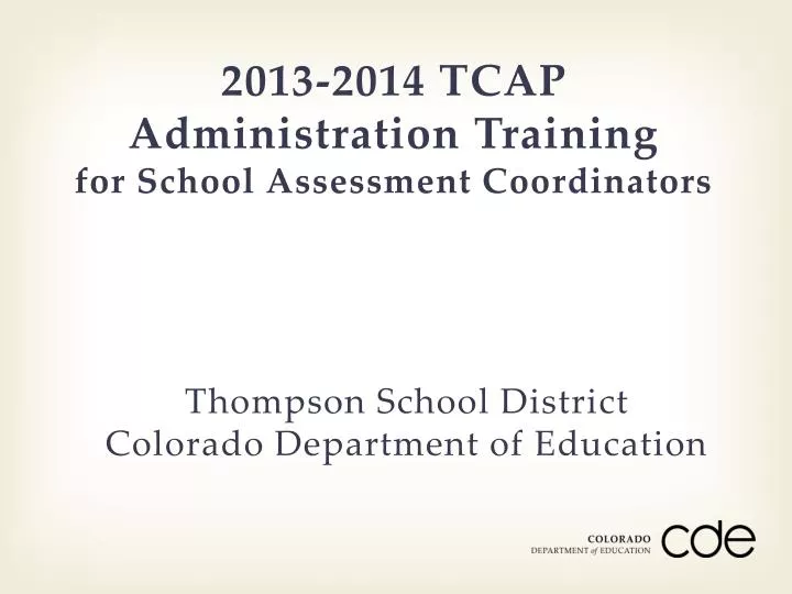 PPT - 2013-2014 TCAP Administration Training for School Assessment ...