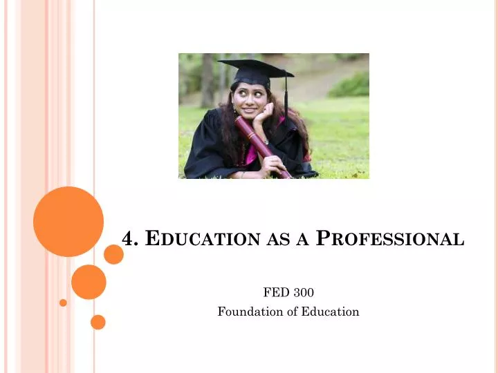 PPT - 4. Education as a Professional PowerPoint Presentation, free ...