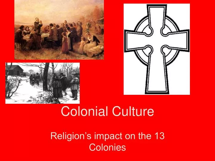 PPT - Colonial Culture PowerPoint Presentation, free download - ID:2114265