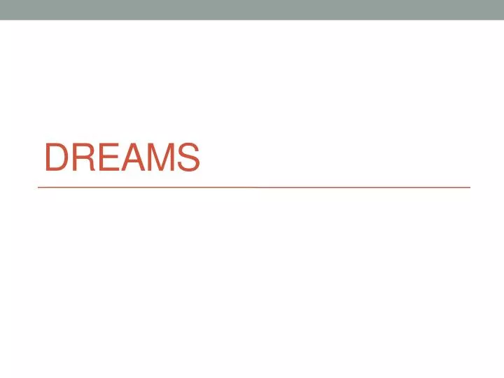 PPT - Dreams PowerPoint Presentation, free download - ID:2114437