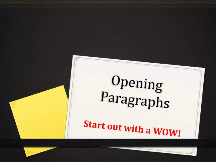 PPT - Opening Paragraphs PowerPoint Presentation, free download - ID ...