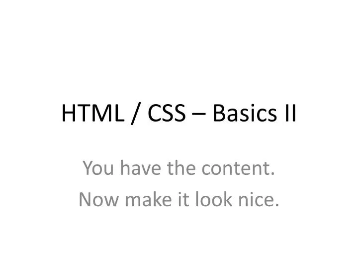 PPT - HTML / CSS – Basics II PowerPoint Presentation, free download ...