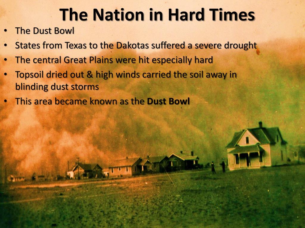 PPT - The Dust Bowl States from Texas to the Dakotas suffered a severe ...