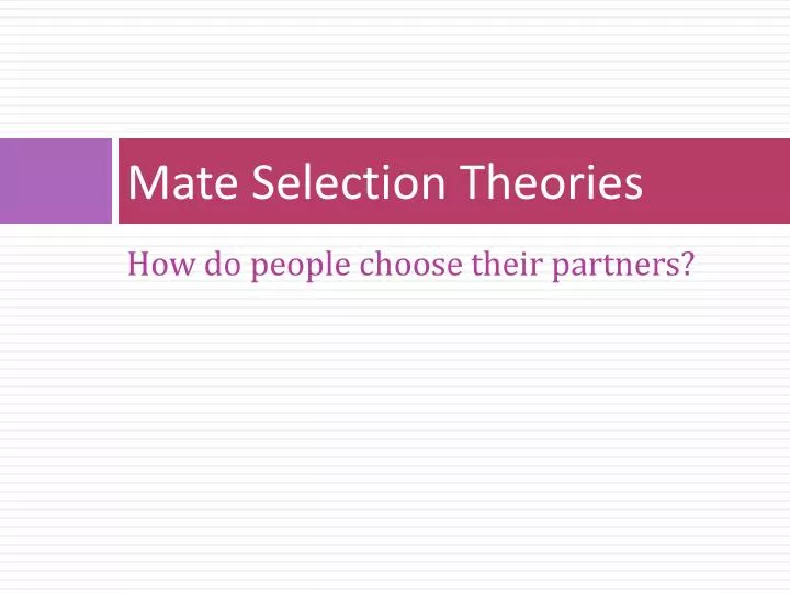 Ppt Mate Selection Theories Powerpoint Presentation Free Download Id 2115807