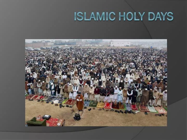 PPT - Islamic Holy Days PowerPoint Presentation, free download - ID:2115863