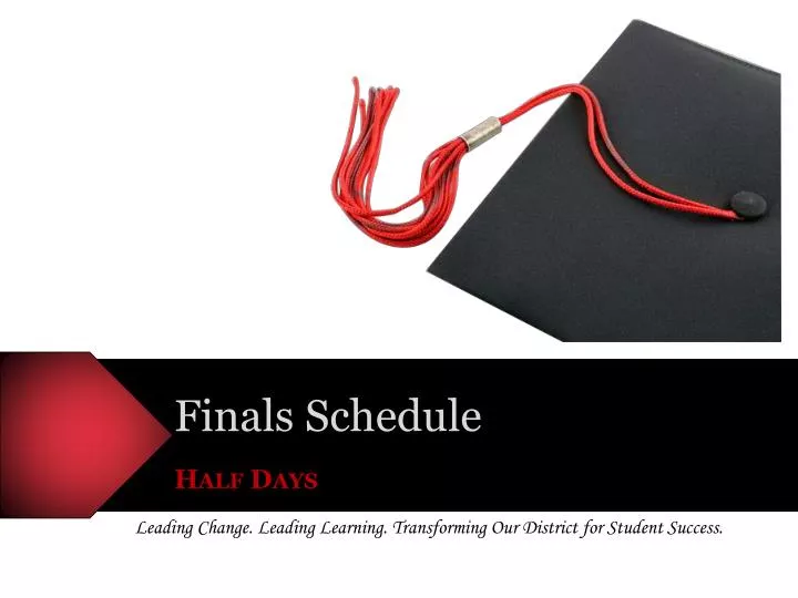 PPT - Finals Schedule PowerPoint Presentation, free download - ID:2115864