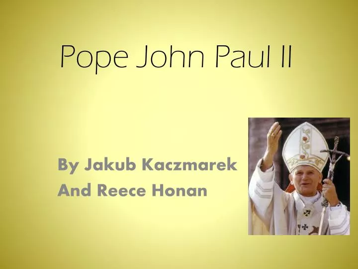 PPT - Pope John Paul II PowerPoint Presentation, free download - ID:2115891