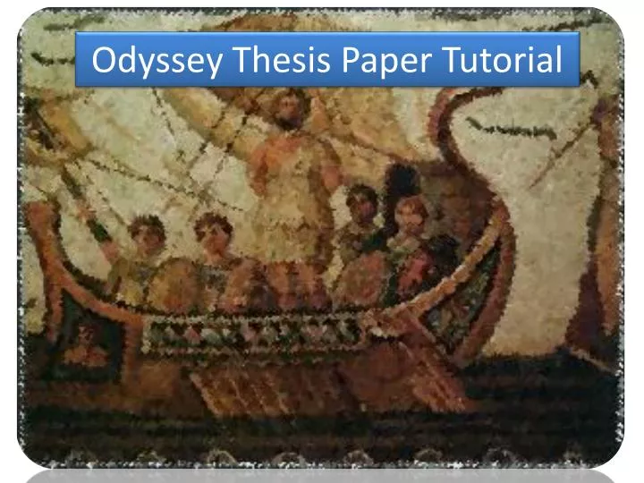 PPT - Odyssey Thesis Paper Tutorial PowerPoint Presentation, free ...