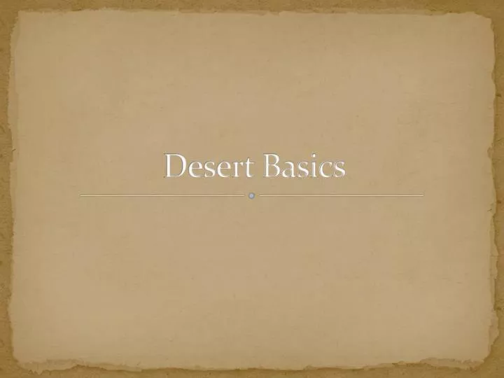 PPT - Desert Basics PowerPoint Presentation, free download - ID:2117252