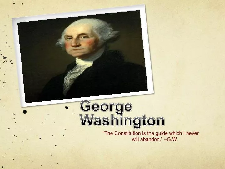 PPT - George Washington PowerPoint Presentation, free download - ID:2117259