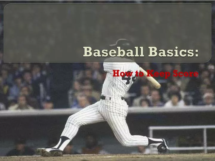 PPT - Baseball Basics : PowerPoint Presentation, free download - ID:2118173