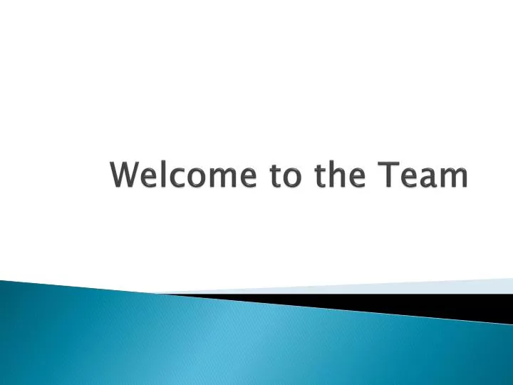 PPT - Welcome to the Team PowerPoint Presentation, free download - ID ...