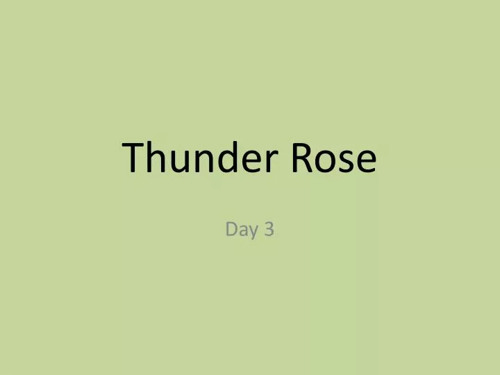 PPT - Thunder Rose PowerPoint Presentation, free download - ID:2119172