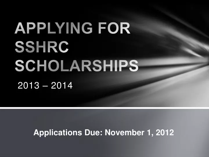 PPT - APPLYING FOR SSHRC SCHOLARSHIPS PowerPoint Presentation, free ...