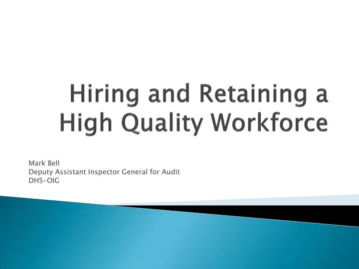 PPT - Hiring and Retaining a High Quality Workforce PowerPoint ...