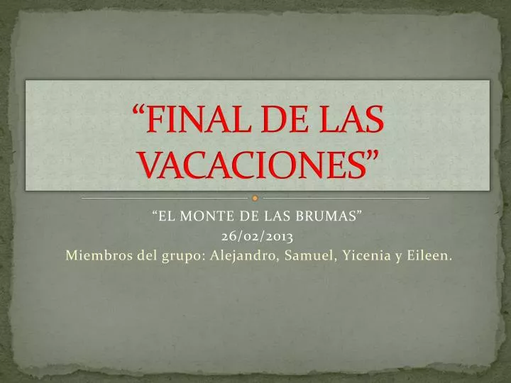 PPT - “FINAL DE LAS VACACIONES” PowerPoint Presentation, free download ...