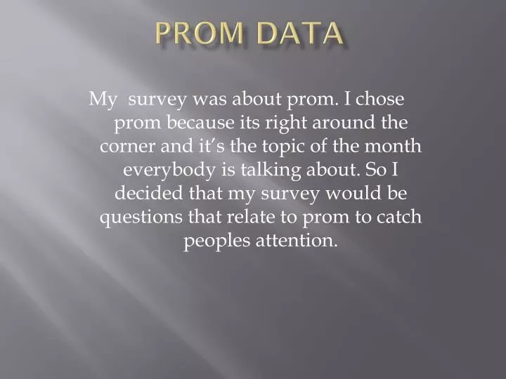PPT - Prom Data PowerPoint Presentation, free download - ID:2121156