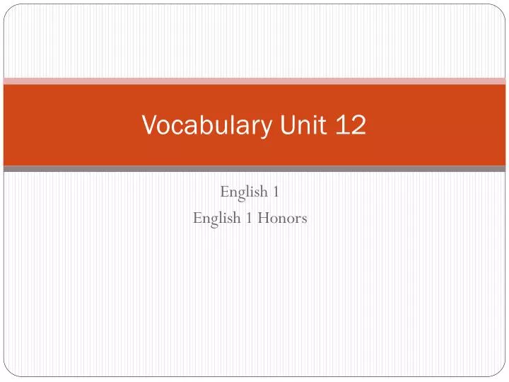 PPT - Vocabulary Unit 12 PowerPoint Presentation, free download - ID ...