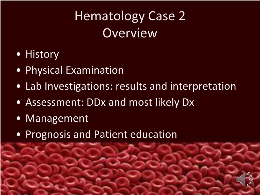 PPT - Hematology Case 2: Woman with Dyspnea and Fatigue Submission date ...