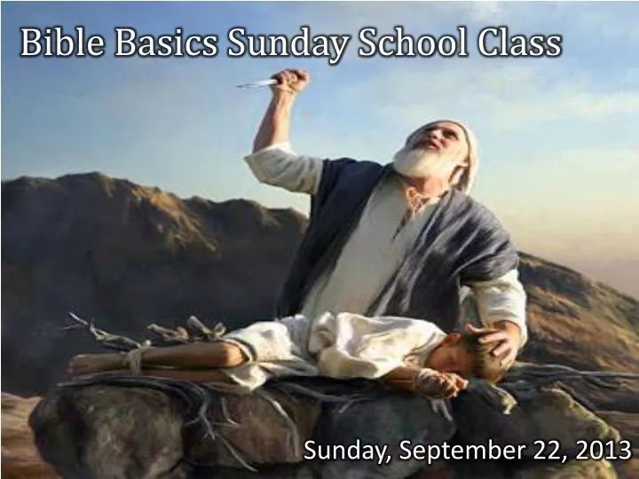 PPT - Bible Basics Sunday School Class PowerPoint Presentation, free ...