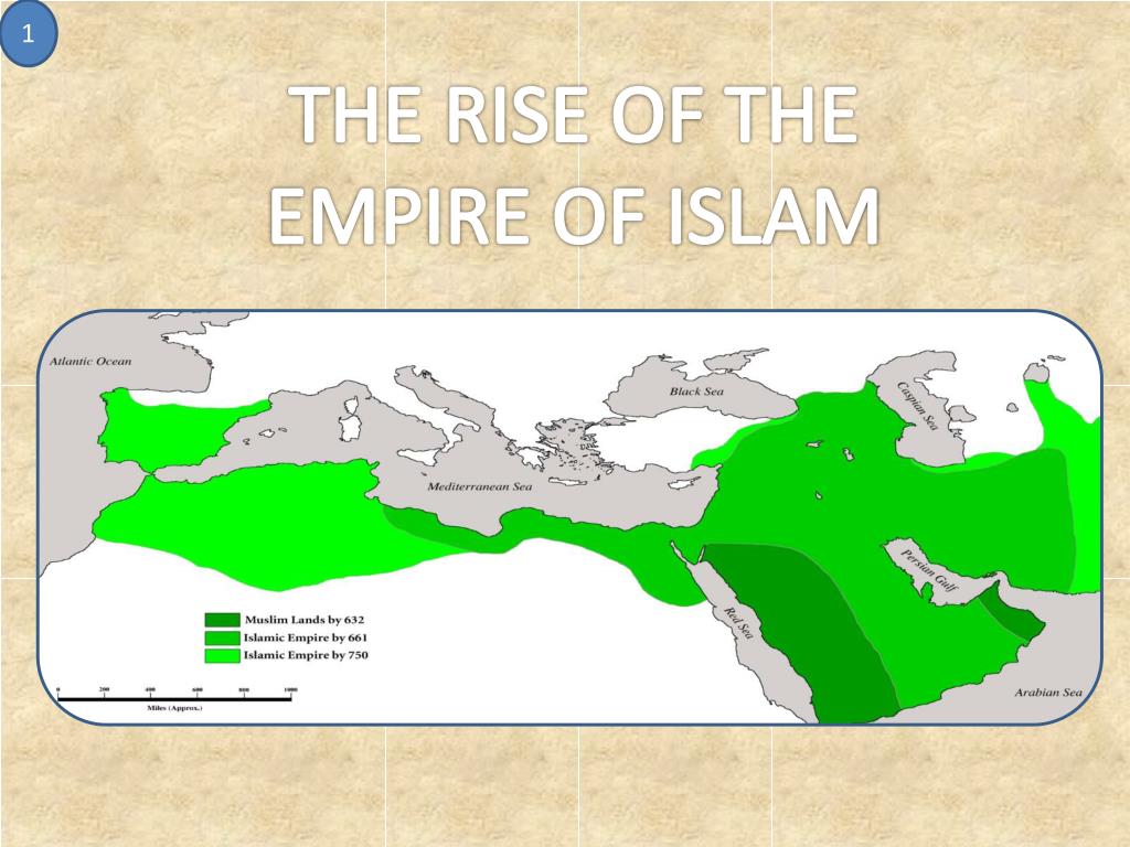 PPT - THE RISE OF THE EMPIRE OF ISLAM PowerPoint Presentation, free ...