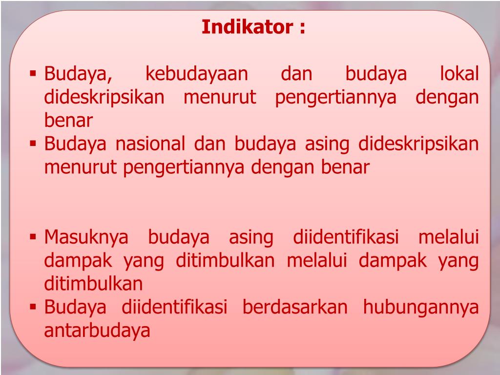 PPT - Mengidentifikasi berbagai budaya lokal, pengaruh budaya asing ...